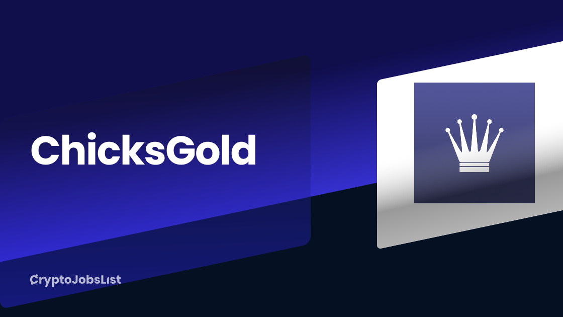 ChicksGold | Web3 Jobs, Company Overview, Reviews | May 2026