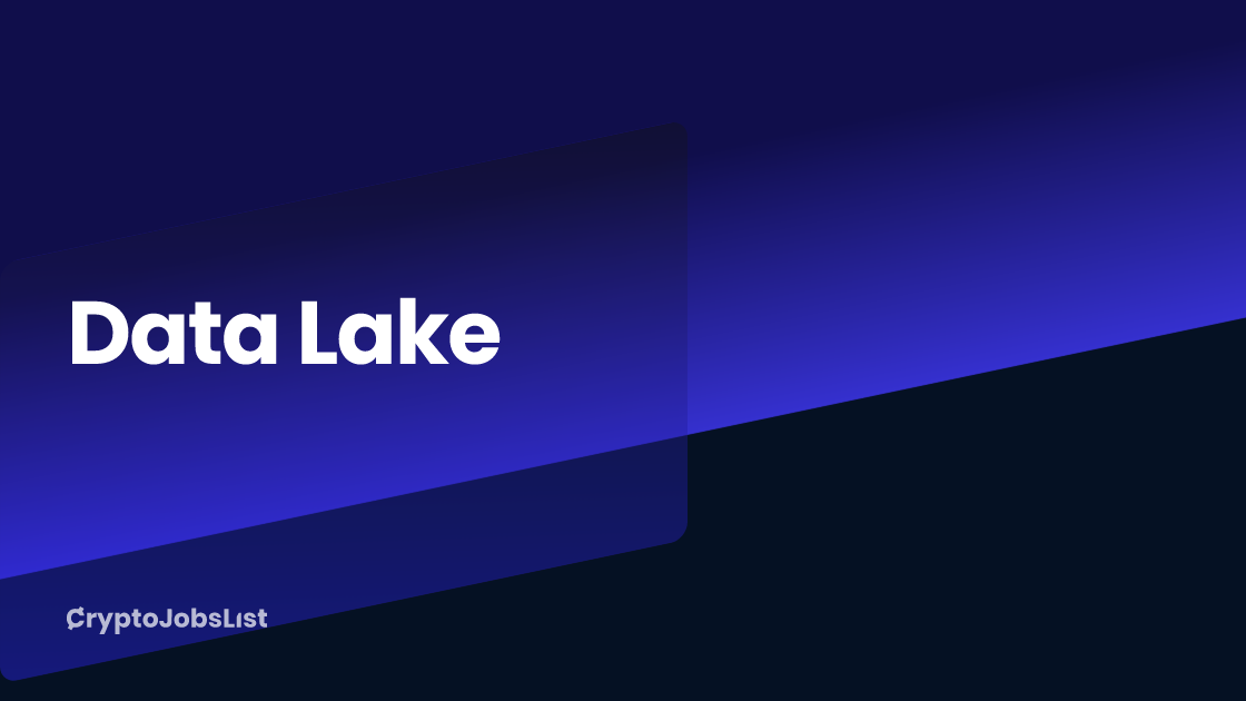 Data Lake Jobs & Careers. | Crypto Jobs List