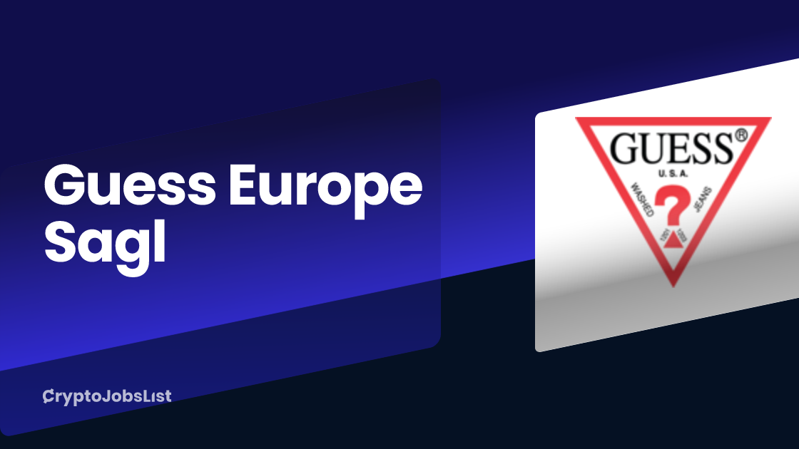 Guess Europe Sagl | Web3 Jobs, Company Overview, Reviews | May 2026