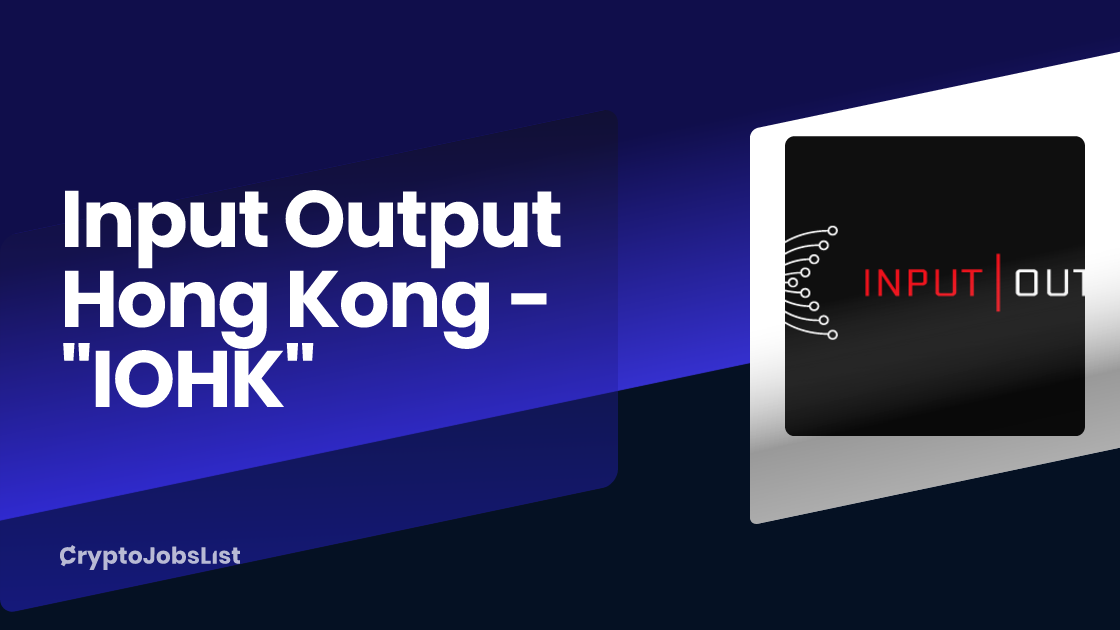 Input Output Hong Kong - "IOHK" Jobs (1 job open in Jul 2025)