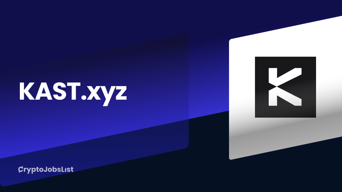 KAST.xyz Jobs