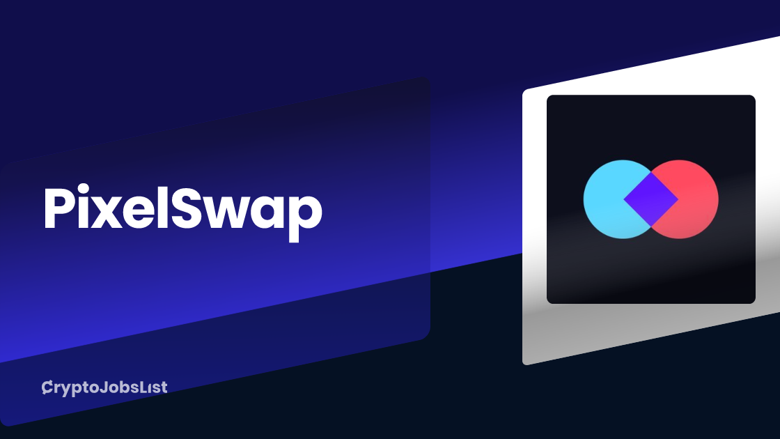 PixelSwap Jobs
