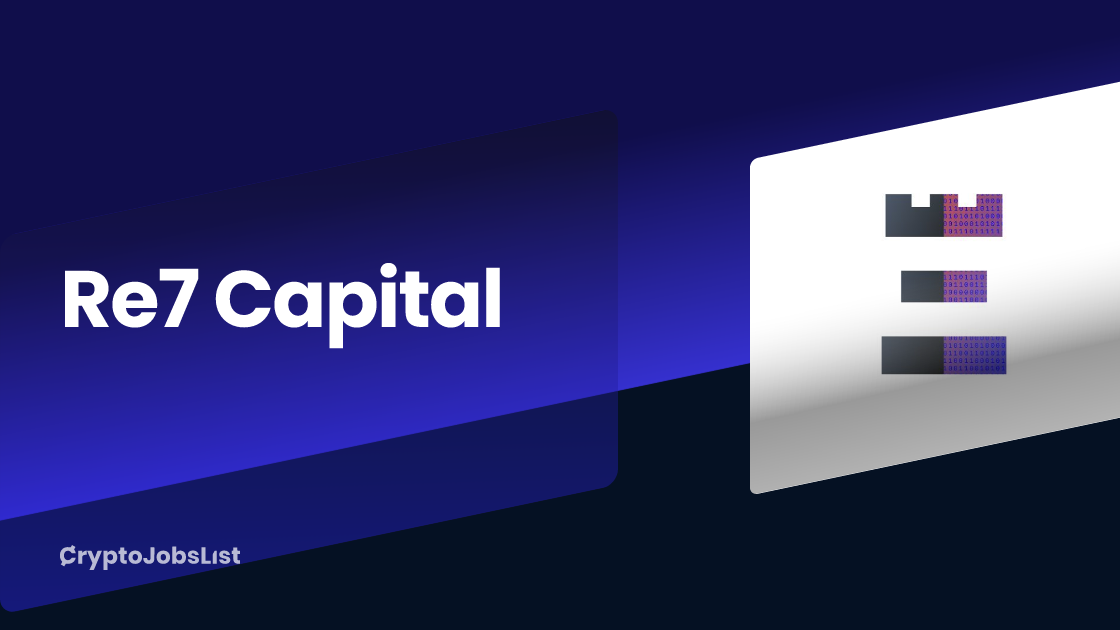 Re7 Capital | Web3 Jobs, Company Overview, Reviews | May 2026