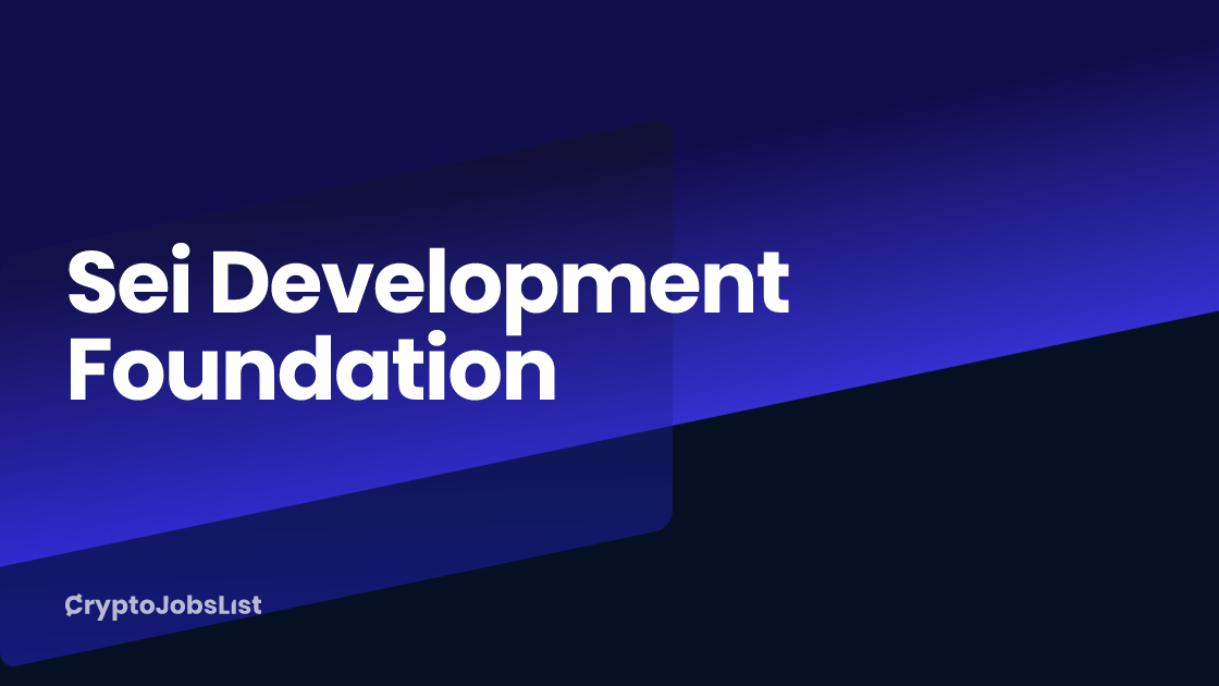 Sei Development Foundation | Web3 Jobs, Company Overview, Reviews | May ...