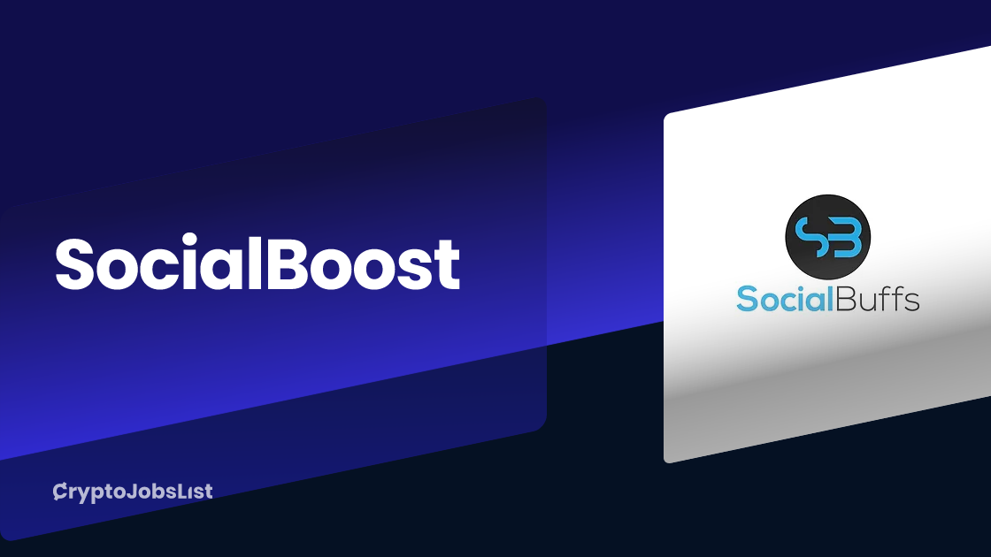 SocialBoost Jobs & Careers. 1 closed job | Crypto Jobs List