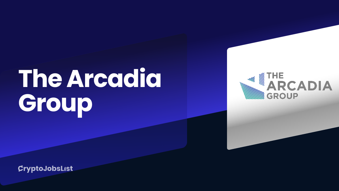 The Arcadia Group | Web3 Jobs, Company Overview, Reviews | May 2026