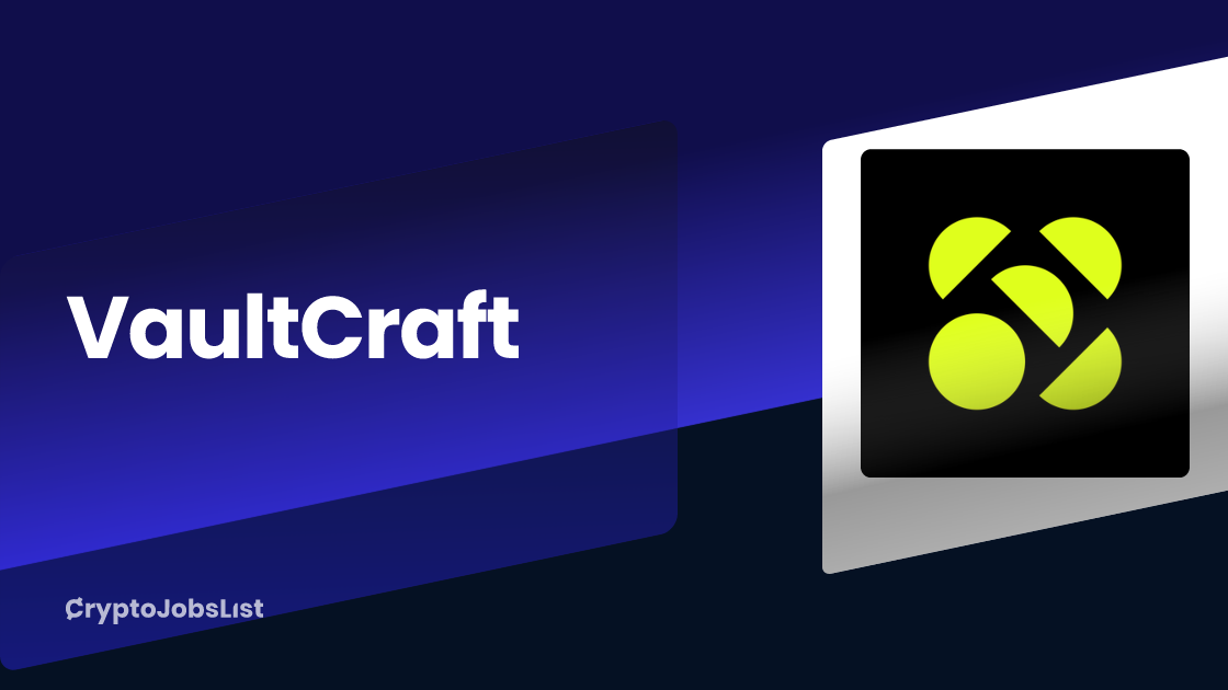VaultCraft Jobs & Careers. 1 closed job | Crypto Jobs List