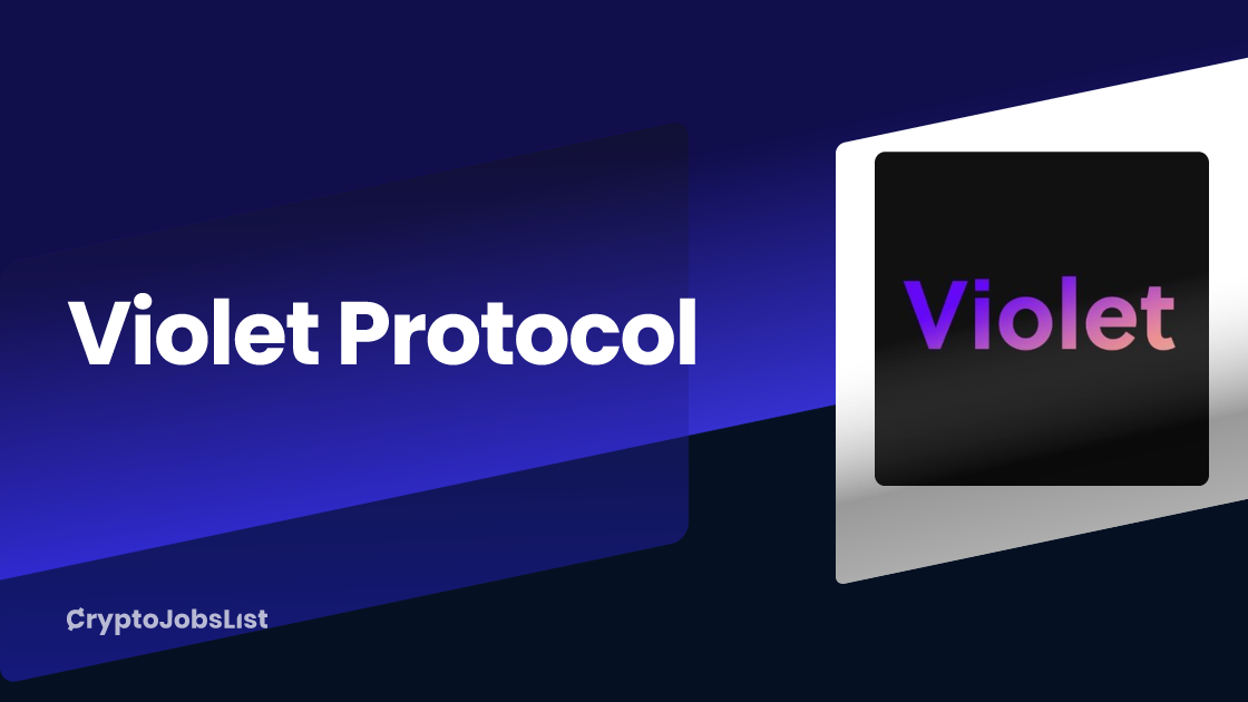 Violet Protocol Jobs & Careers. 1 closed job | Crypto Jobs List
