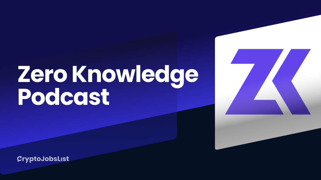 Zero Knowledge Podcast Jobs