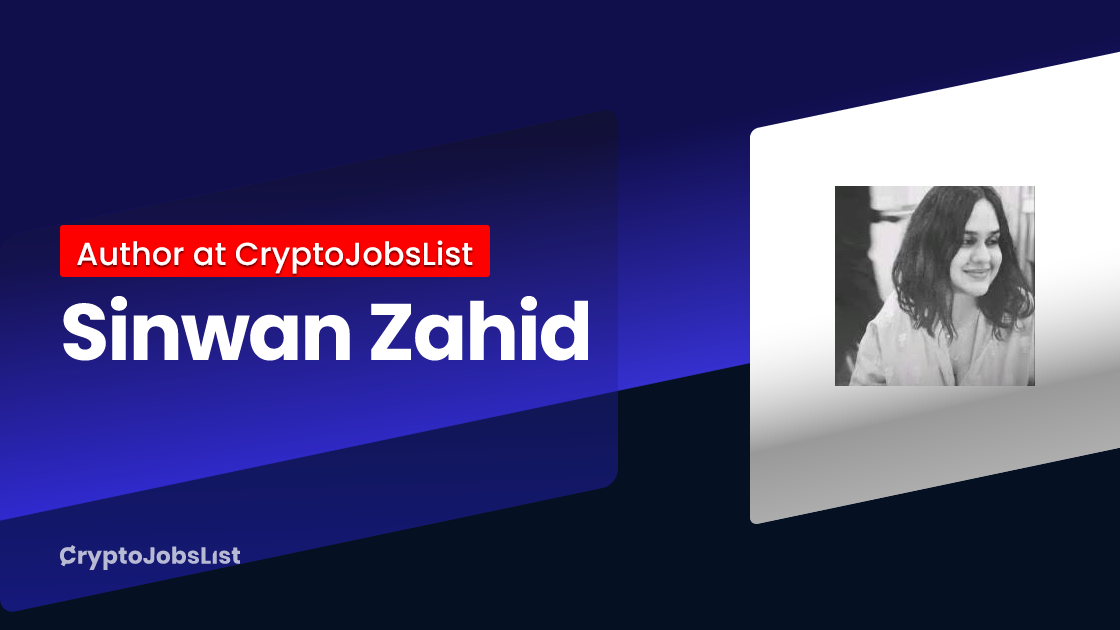 Sinwan Zahid, Author at Web3 Jobs Blog By CryptoJobsList
