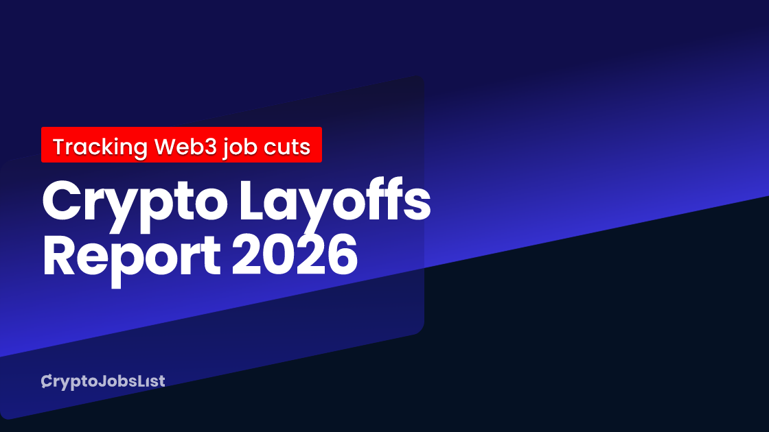Crypto Layoffs Report 2026 — Web3 Job Cuts Tracker | CryptoJobsList