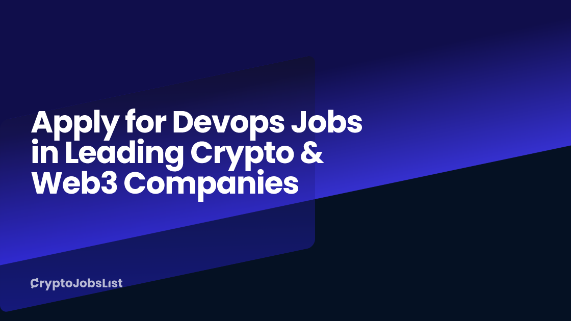 Apply for Devops Jobs in Leading Crypto & Web3 Companies paying $36k ...
