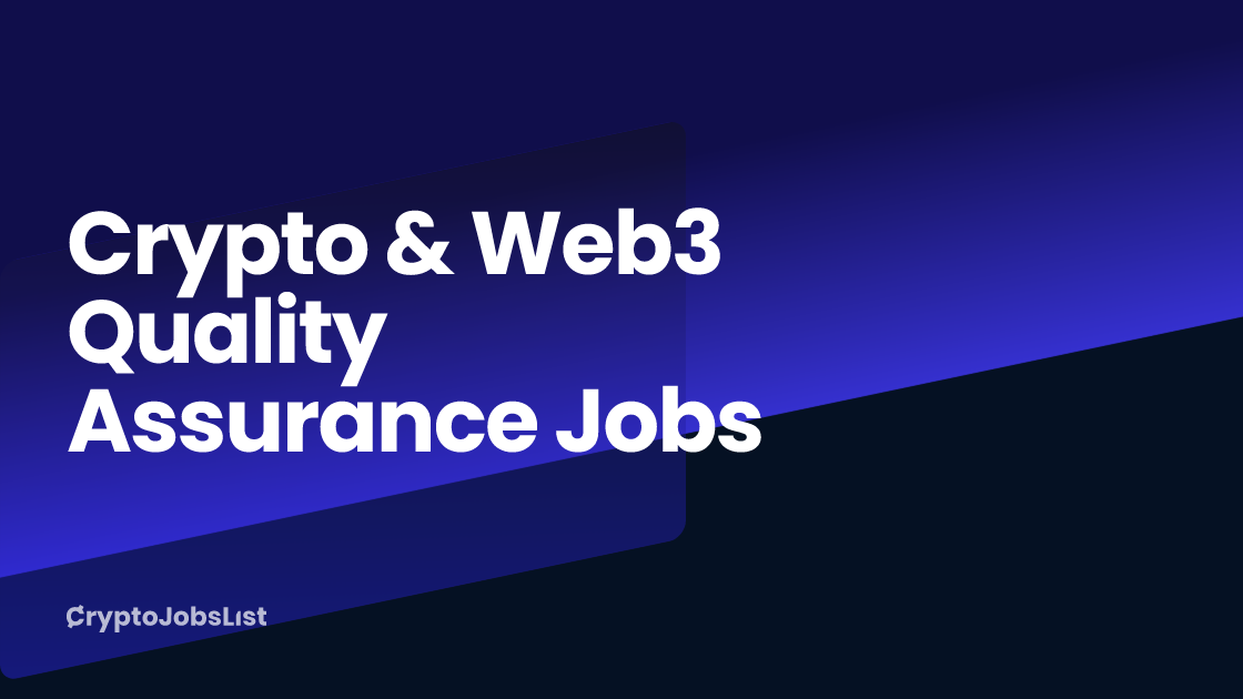 Quality Assurance Jobs in Crypto & Web3