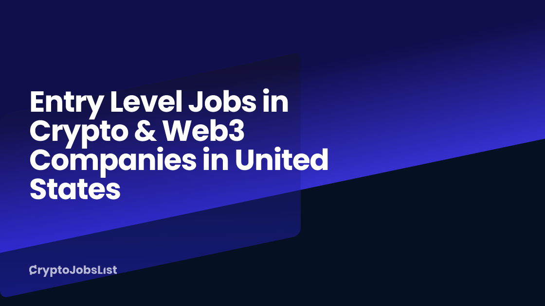 Entry Level Jobs in Crypto & Web3 Companies in United States (Updated ...