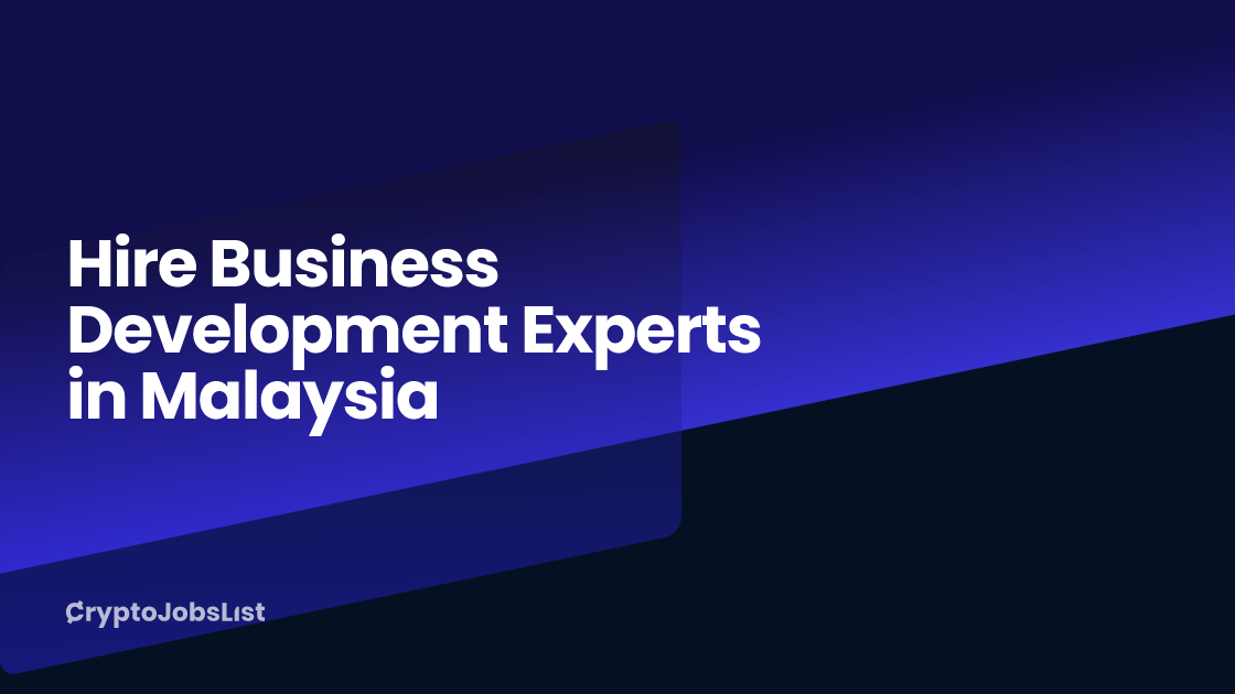 Hire Business Development Experts in Malaysia. 117 professionals found | Crypto Jobs List