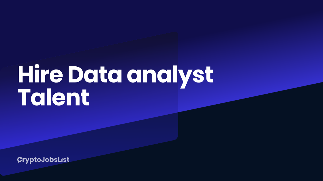 Hire Data analyst Talent . Find and Hire Top Cryptocurrency talent, Web3 talent and Blockchain ...