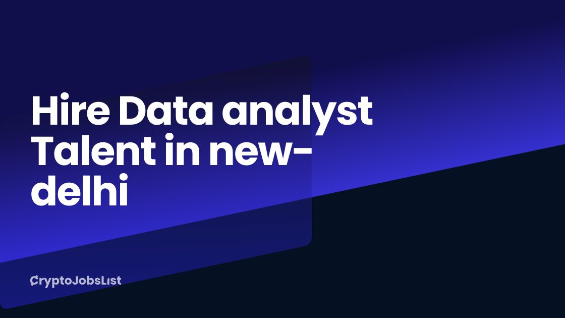 Hire Data analyst Talent in new-delhi. Find and Hire Top Cryptocurrency talent, Web3 talent and ...