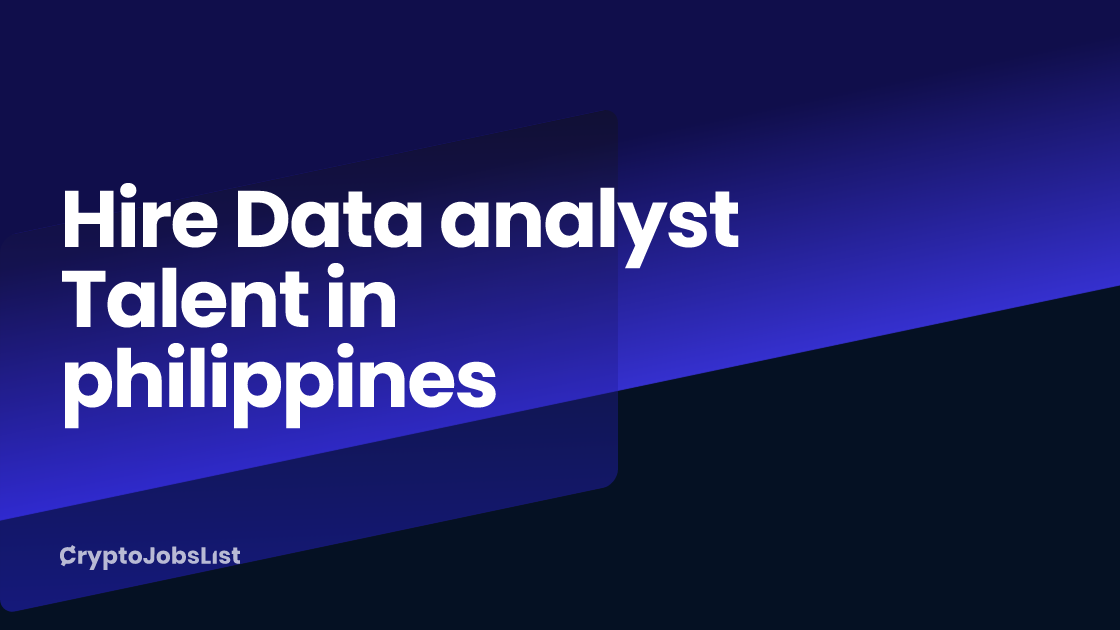 Hire Data analyst Talent in philippines. Find and Hire Top Cryptocurrency talent, Web3 talent ...