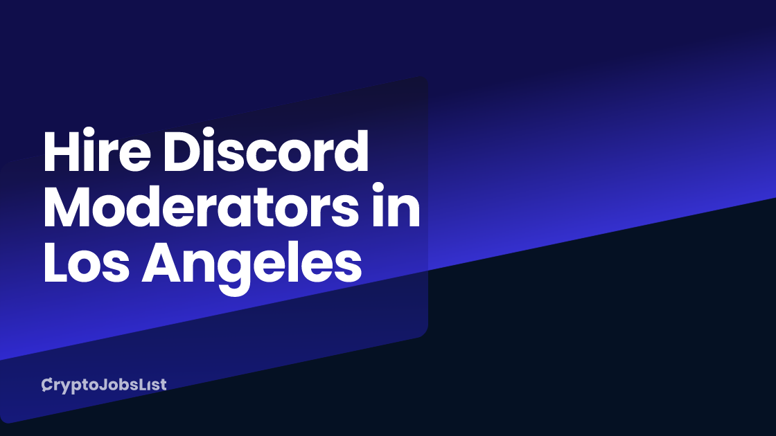 Hire Discord Moderators in Los Angeles. 15 professionals found | Crypto Jobs List