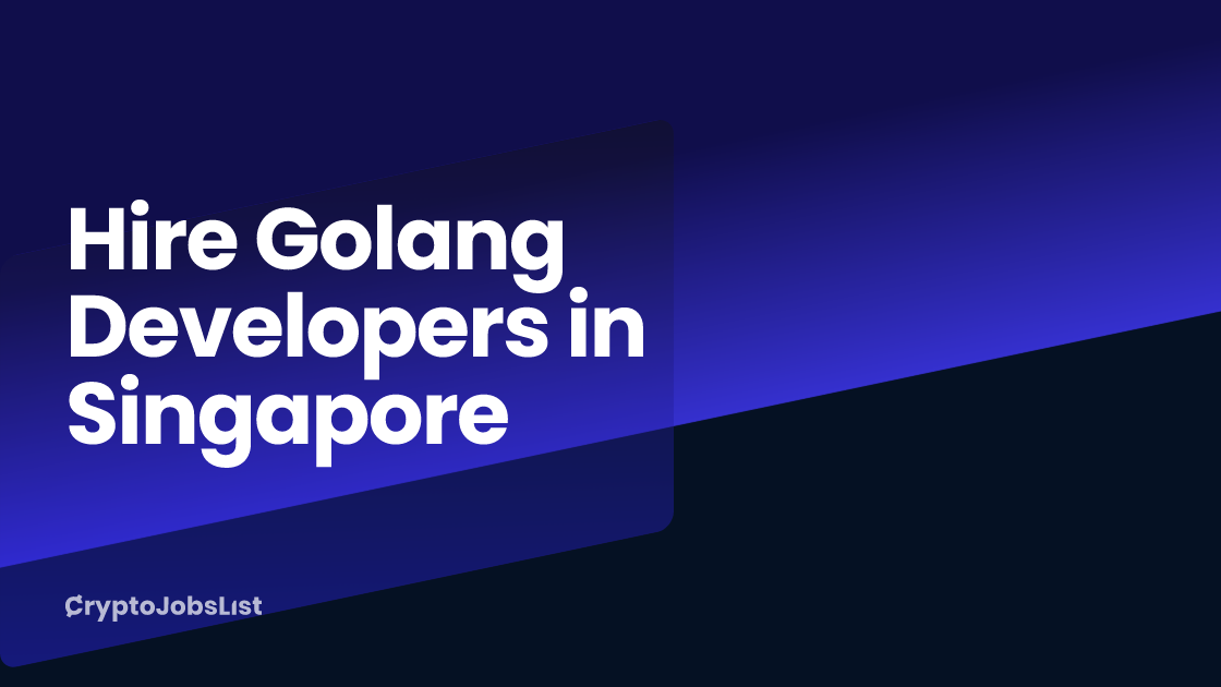 Hire Golang Developers in Singapore. 6 professionals found | Crypto ...
