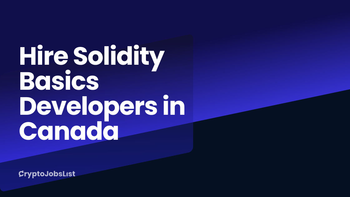 Hire Solidity Basics Developers in Canada. 275 profiles - May 2024