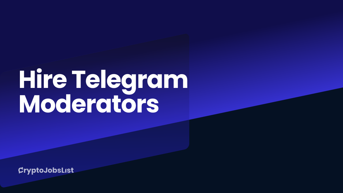 Hire Telegram Moderators. 2,941 professionals found | Crypto Jobs List