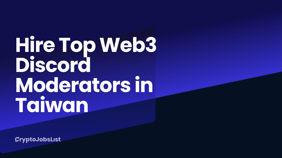 Hire Top Web3 Discord Moderators in Taiwan (6 Profiles)