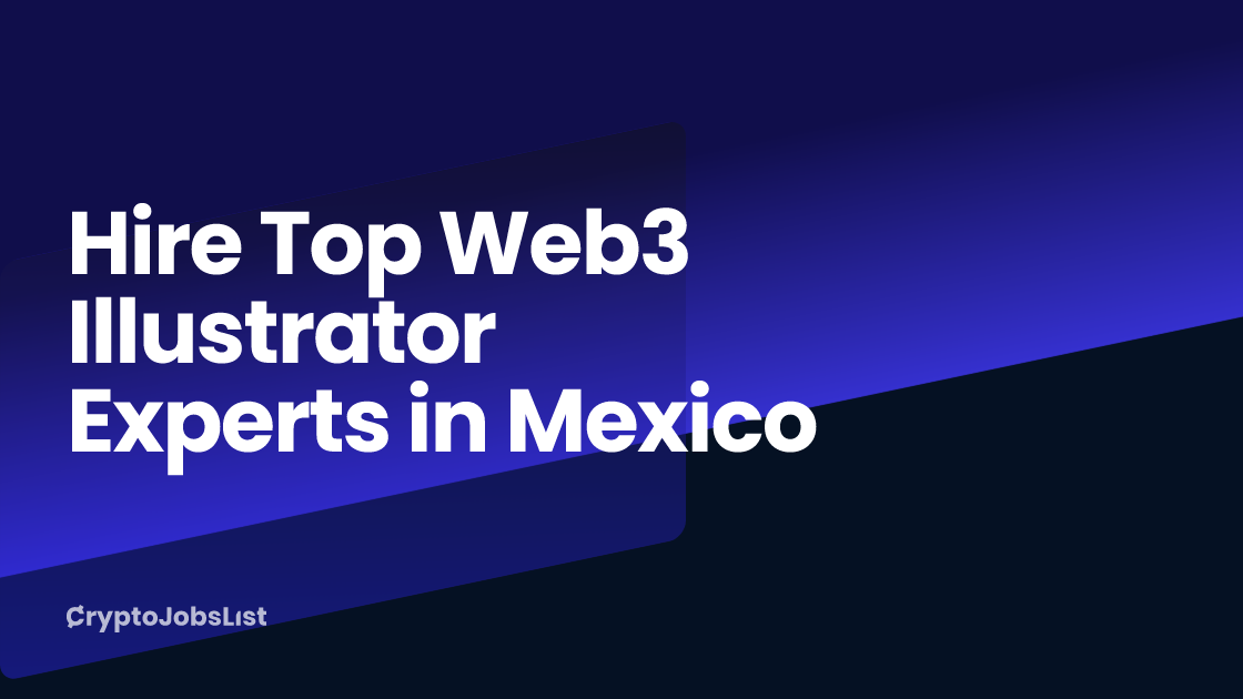Hire Top Web3 Illustrator Experts in Mexico (6 Profiles)