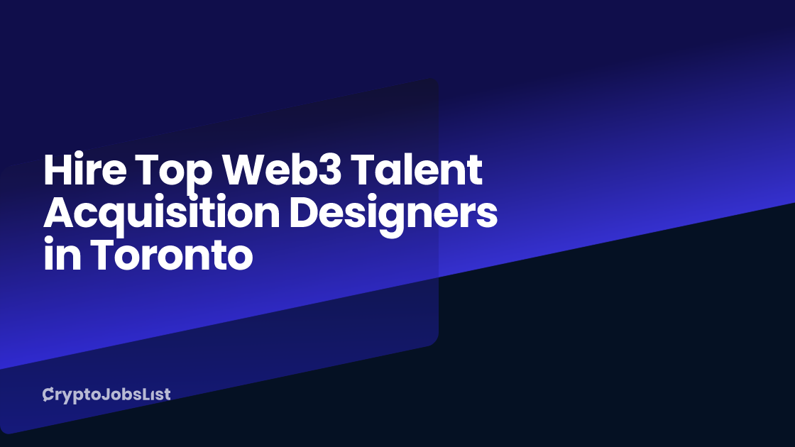 Hire Top Web3 Talent Acquisition Designers in Toronto (25 Profiles)