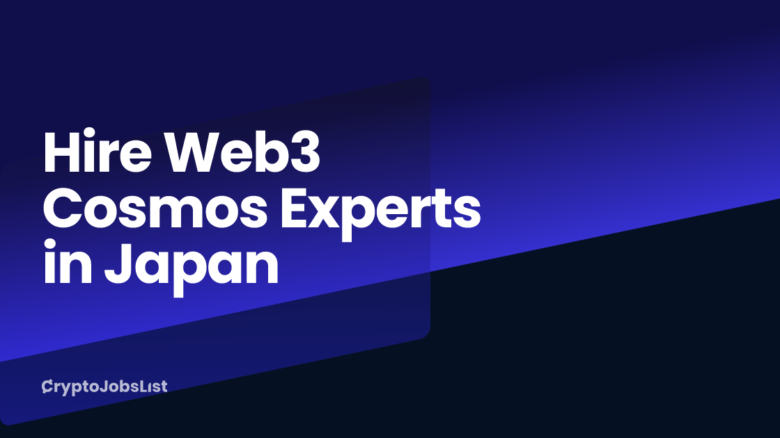 Hire Web3 Cosmos Experts in Japan. 10 profiles - August 2024