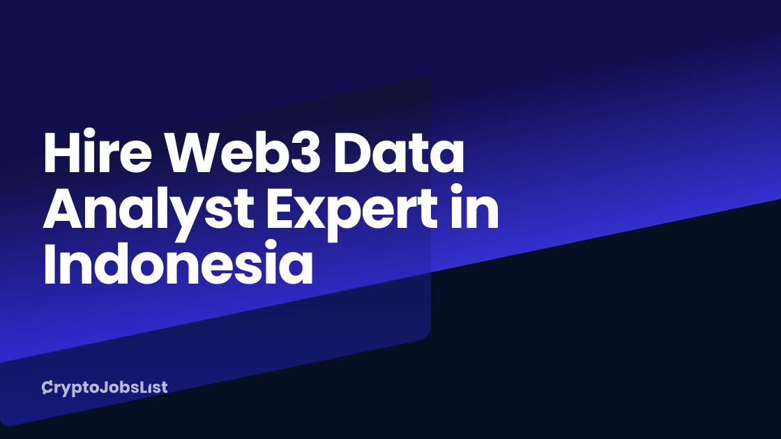 Hire a Web3 Data Analyst Expert in Indonesia | 7+ Vetted Profiles (2026)