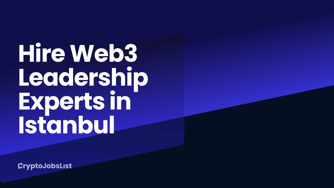 Hire Web3 Leadership Experts in Istanbul. 15 profiles - November 2024