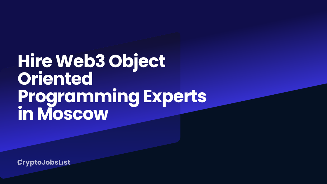 Hire Web3 Object Oriented Programming Experts in Moscow. 36 profiles - June 2024