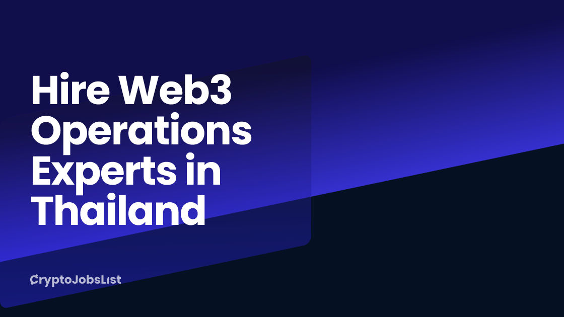 Hire Web3 Operations Experts in Thailand. 30 profiles - August 2024