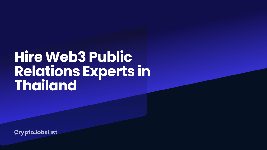 Hire Web3 Public Relations Experts in Thailand. 35 profiles - August 2024