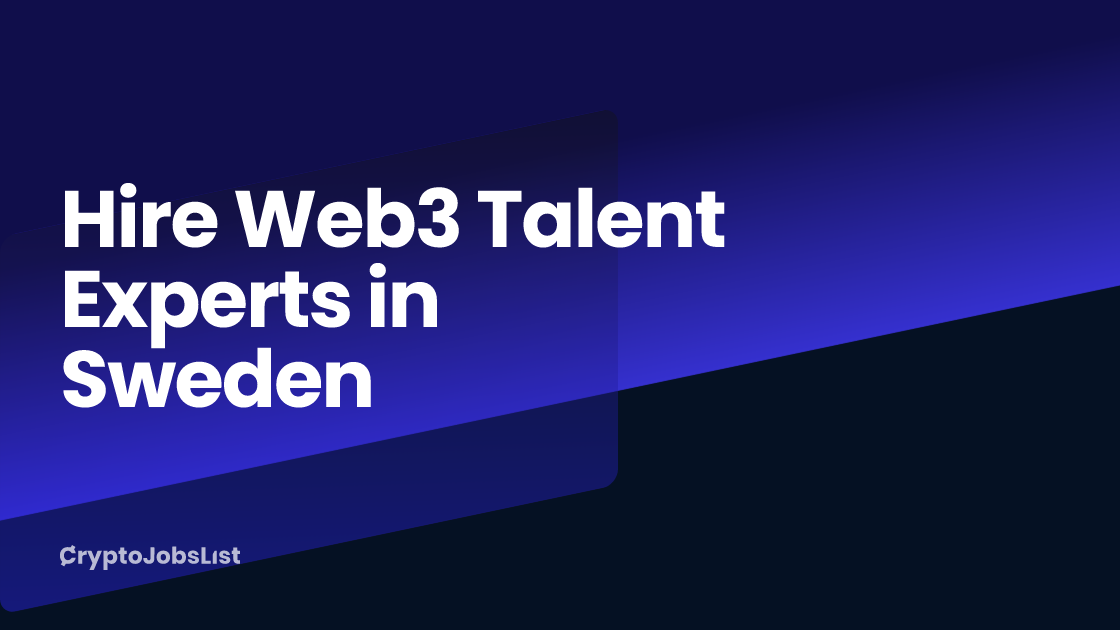 Hire Web3 Talent Experts in Sweden. 6 profiles - July 2024