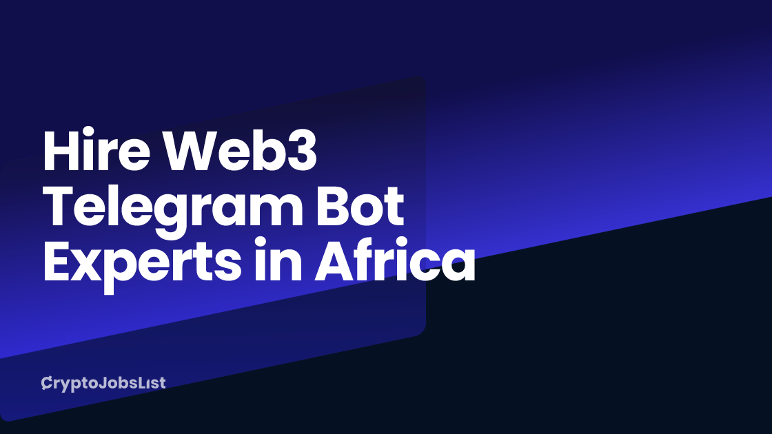 Hire Web3 Telegram Bot Experts in Africa. 35 profiles - July 2024