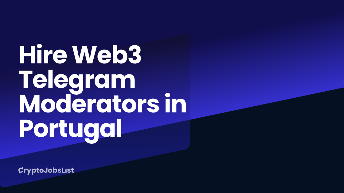 Hire Web3 Telegram Moderators in Portugal. 20 profiles - July 2024
