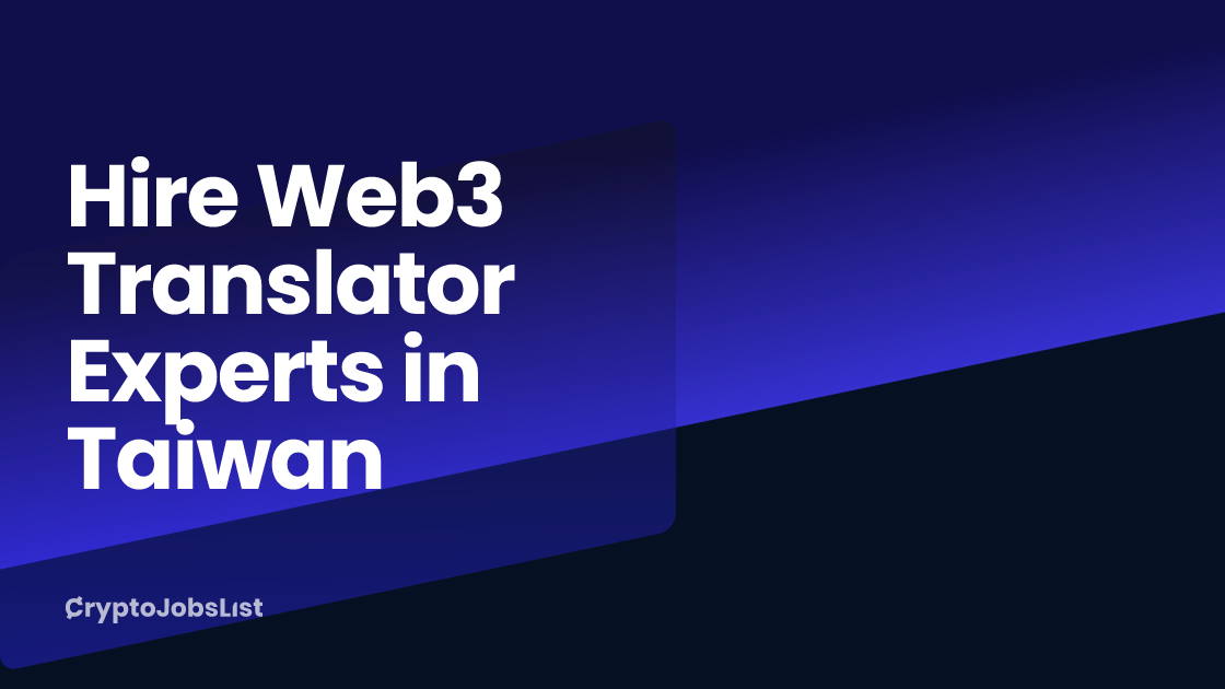 Hire Web3 Translator Experts in Taiwan. 7 profiles - September 2024