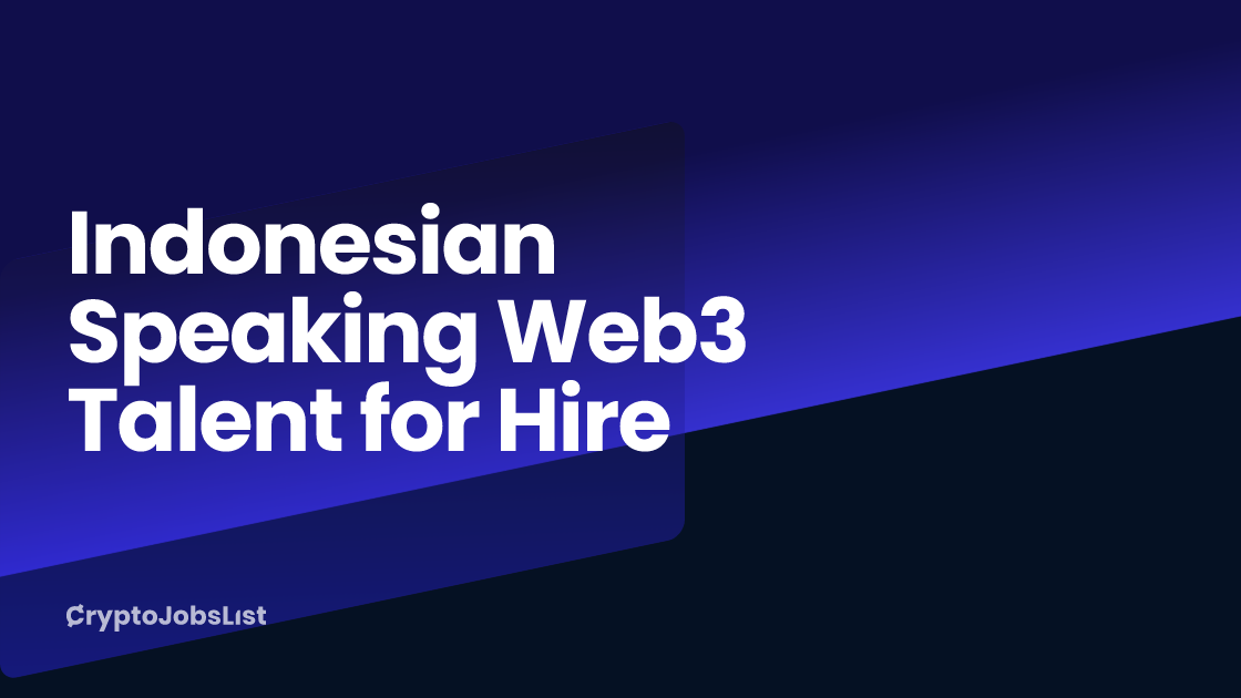 Indonesian Speaking Web3 Talent for Hire