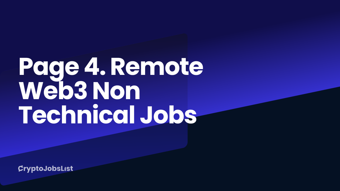 Page 4. Remote Web3 Non Technical Jobs