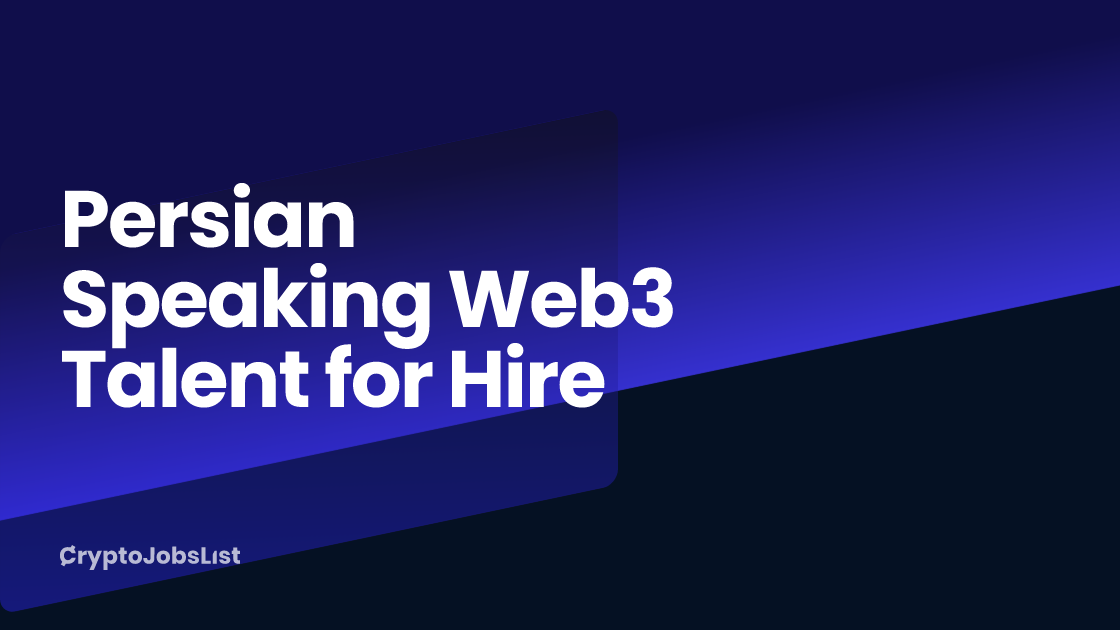Persian Speaking Web3 Talent for Hire