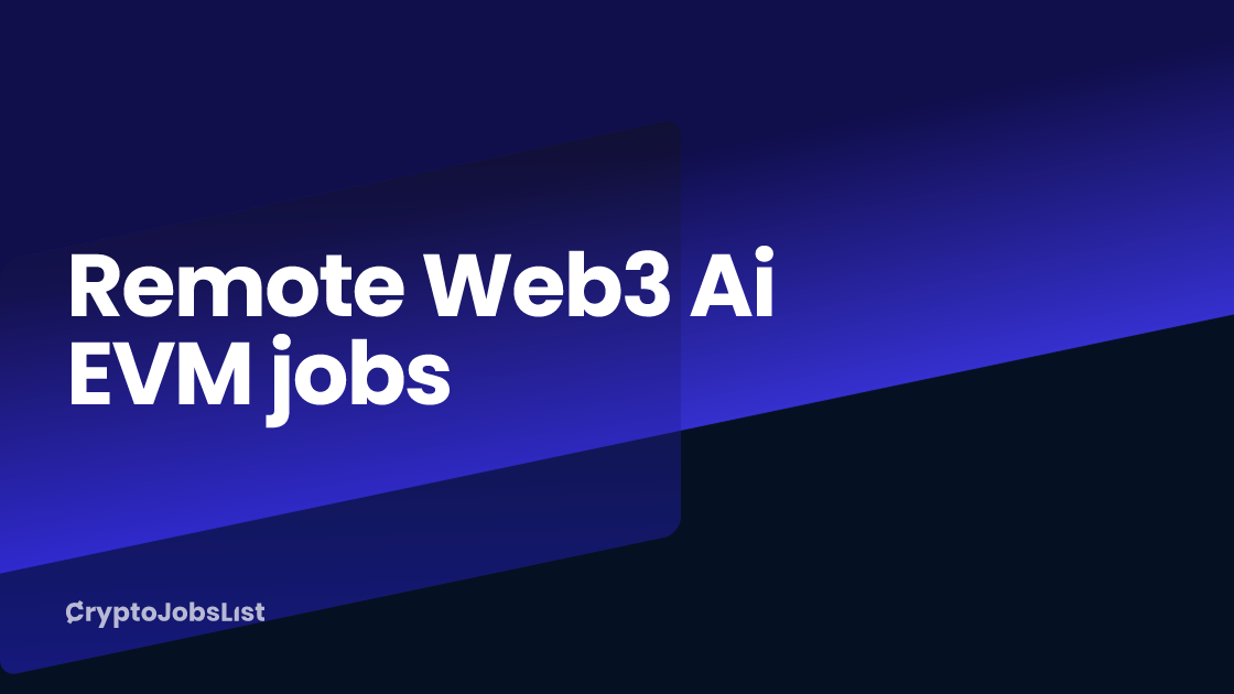 Best Remote Web3 AI EVM Jobs