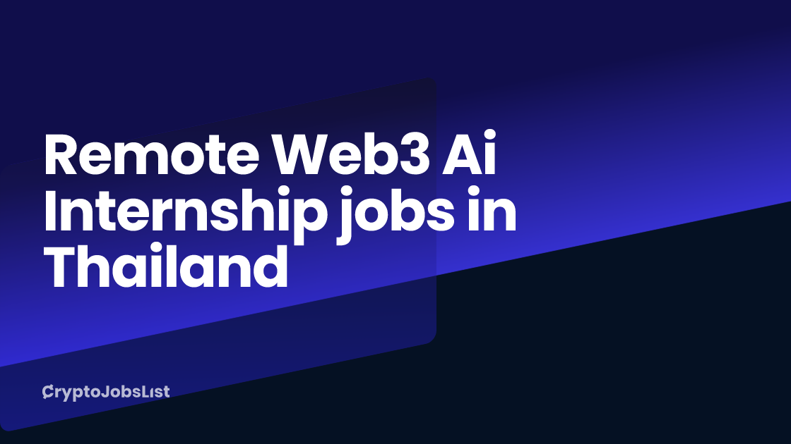 Remote Web3 AI Internship Jobs in Thailand