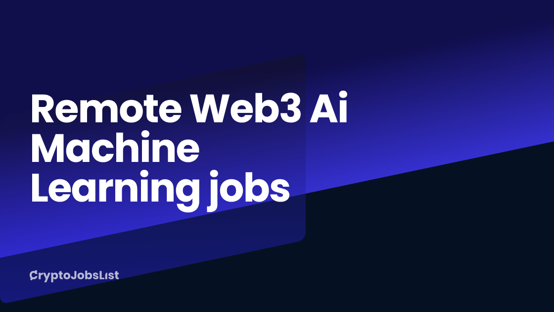 Best Remote Web3 Ai Machine Learning Jobs