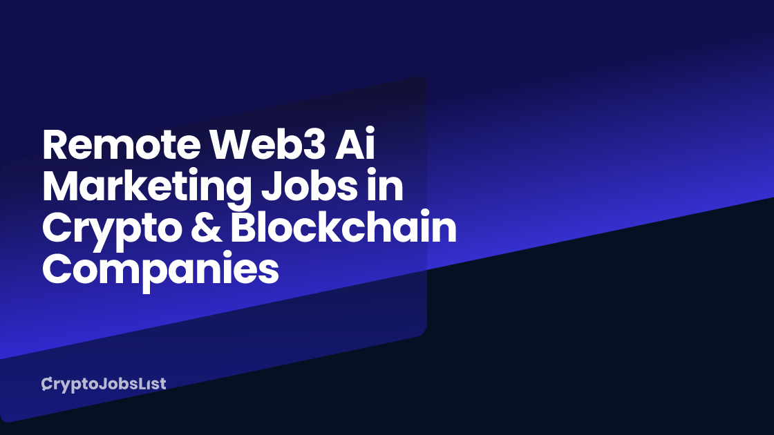 Remote Web3 Ai Marketing Jobs in Crypto & Blockchain Companies (1 New ...
