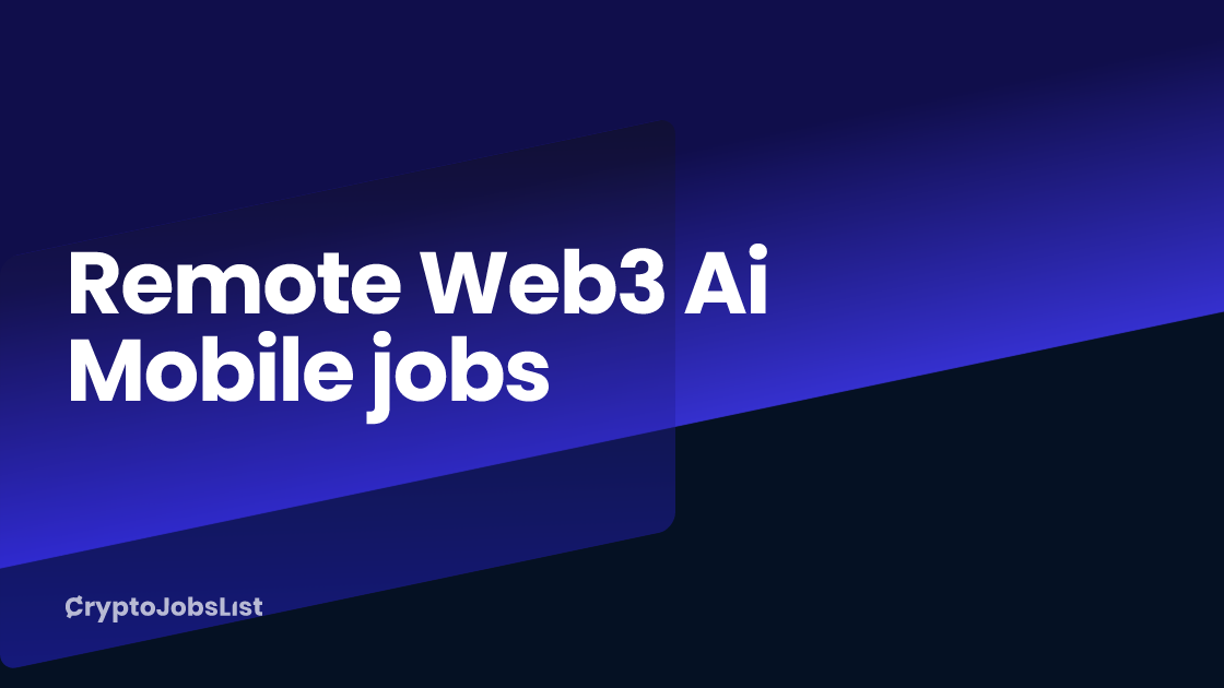 Best Remote Web3 Ai Mobile Jobs