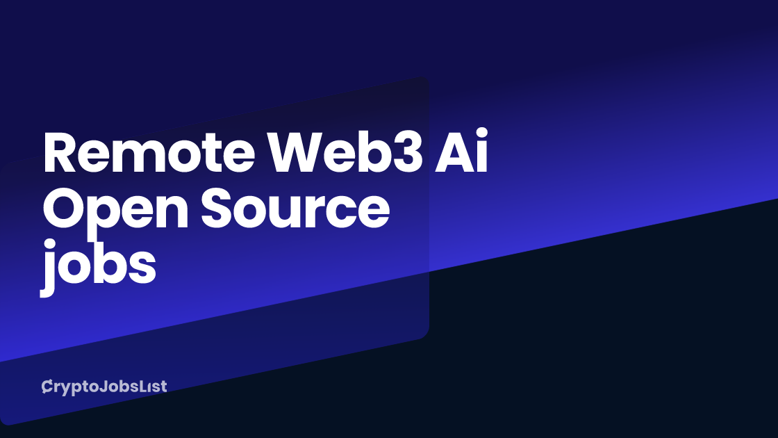 Best Remote Web3 Ai Open Source Jobs - $70k-$120k/year