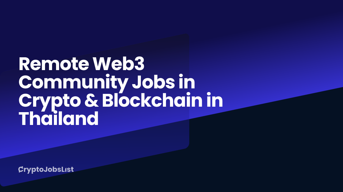 Remote Web3 Community Jobs in Crypto & Blockchain in Thailand (3 New ...