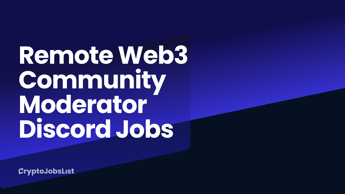 Best Remote Web3 Community Moderator Discord Jobs